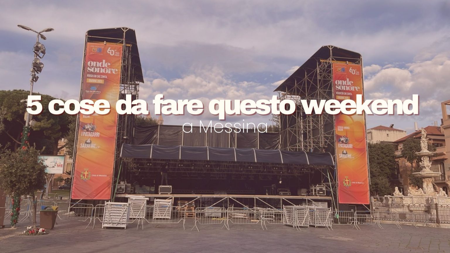 Cinque cose da fare questo weekend a Messina